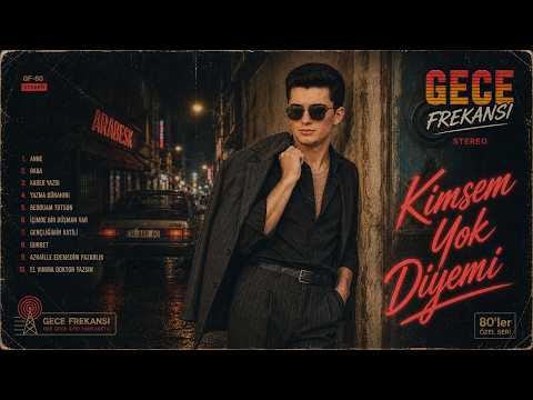 KİMSEM YOK DİYE Mİ – Yürek Yakan Arabesk | Gece Frekansı