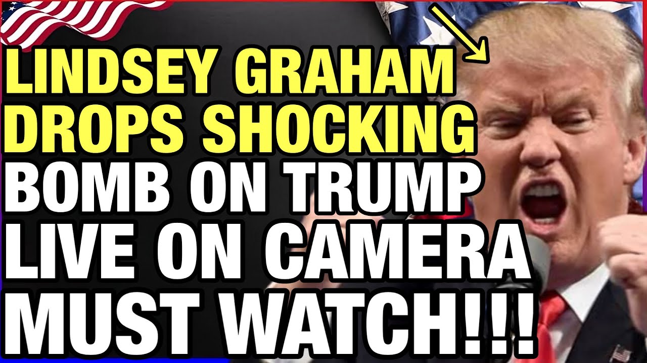 OMG* LINDSEY GRAHAM DROPS SHOCKING BOMB ON TRUMP - YouTube