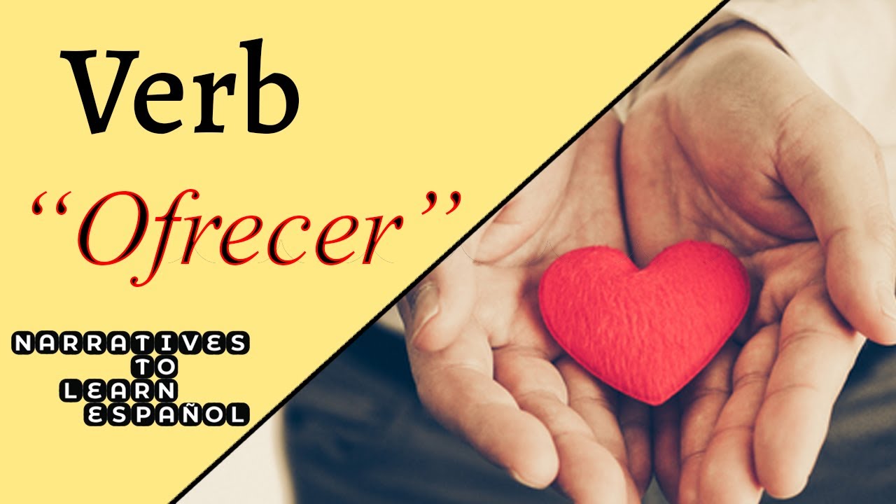 Conjugación del verbo Ofrecer/ To Offer - YouTube