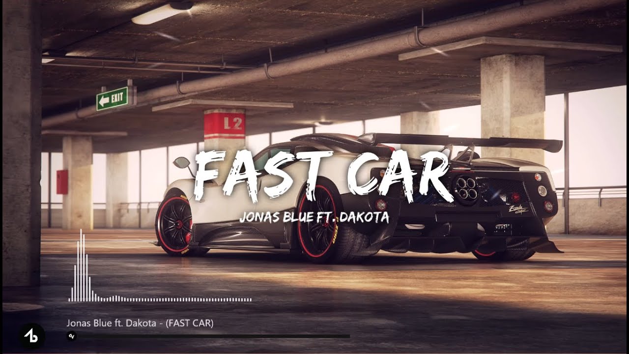 Jonas Blue - Fast Car (Lyrics) ft. Dakota - YouTube