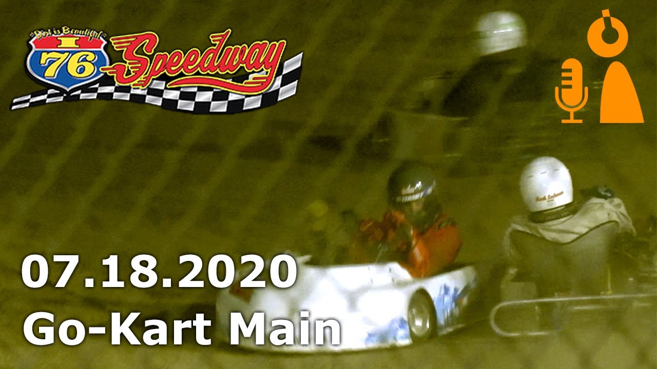 Go-Kart Main |I-76 Speedway| 07.18.2020 - YouTube