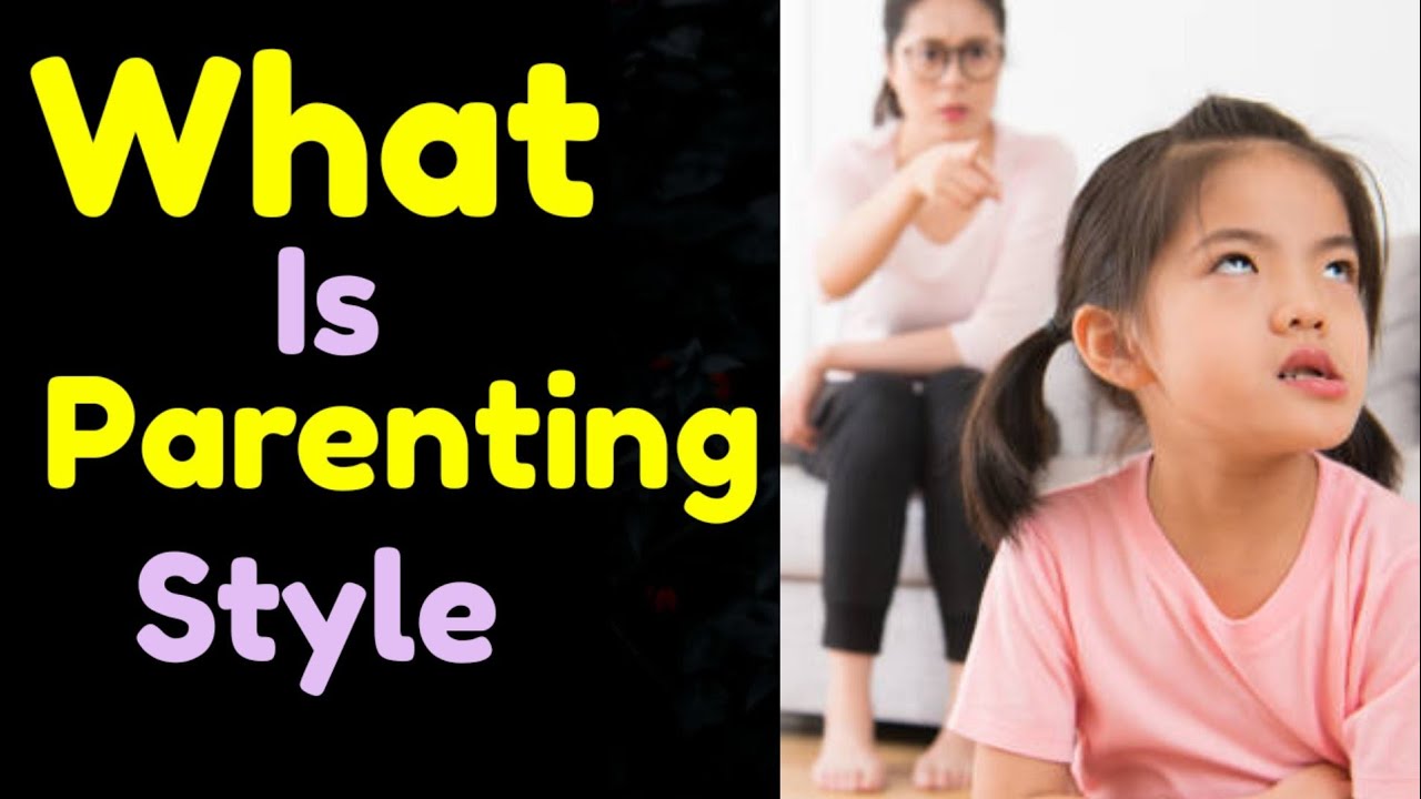 Parenting Styles || Definition ||Types || Life Psychology - YouTube