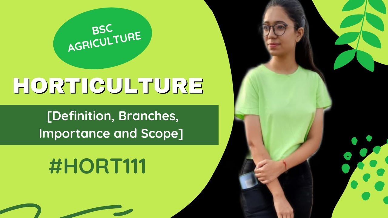 Fundamental of Horticulture | Lecture 1 Horticulture- Definition ...