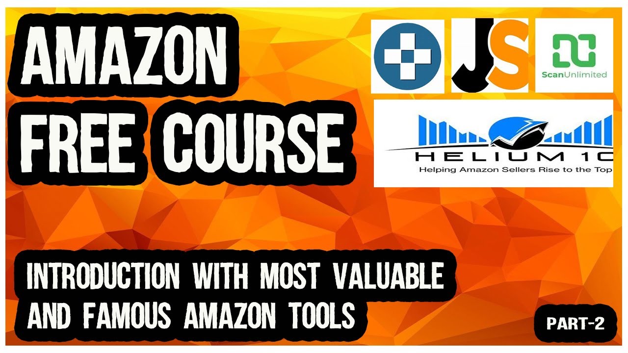 Amazon Free Course Lecture 2 | Introduction with tools Helium 10 Jungle Scout Keepa & Scan ...