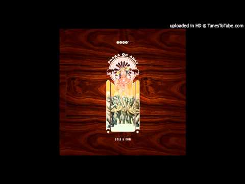 Dole, Kom - Away (Original Mix)
