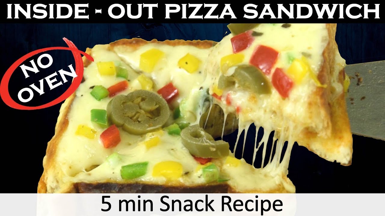 Inside - Out Pizza Sandwich | Easy 5 min Snack Recipe | Best Pizza ...