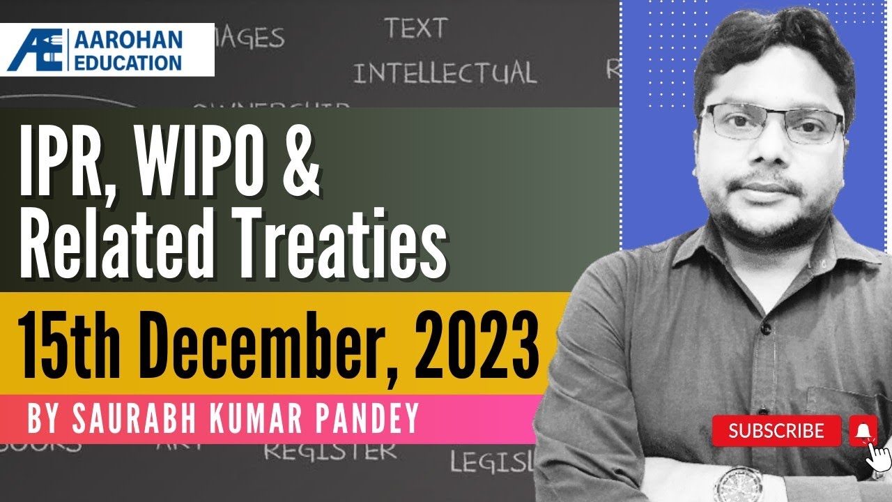 IPR, WIPO & Related Treaties (15th Dec Lecture) - YouTube