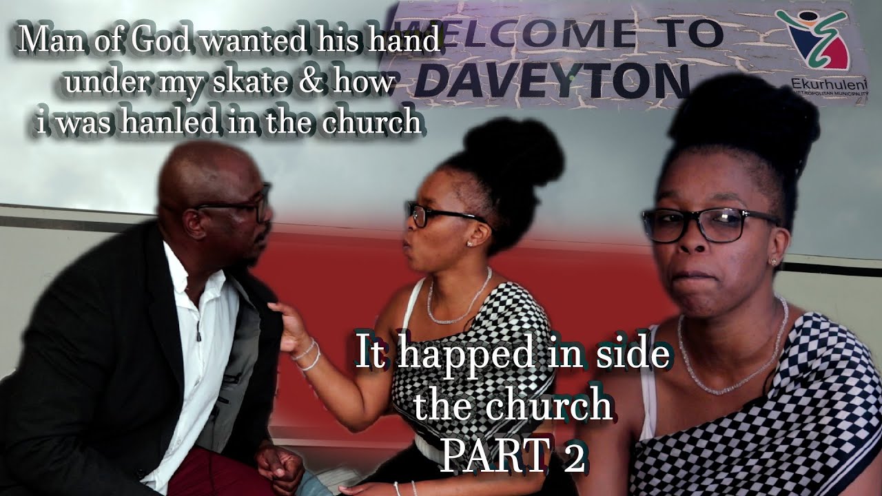 He wanted his hand under my skate part 2 | Daveyton church - YouTube