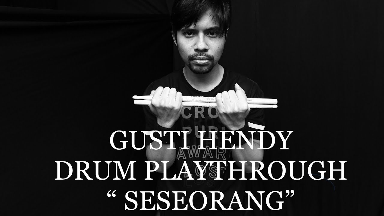 GUSTI HENDY DRUM PLAYTHROUGH “ SESEORANG “ - YouTube