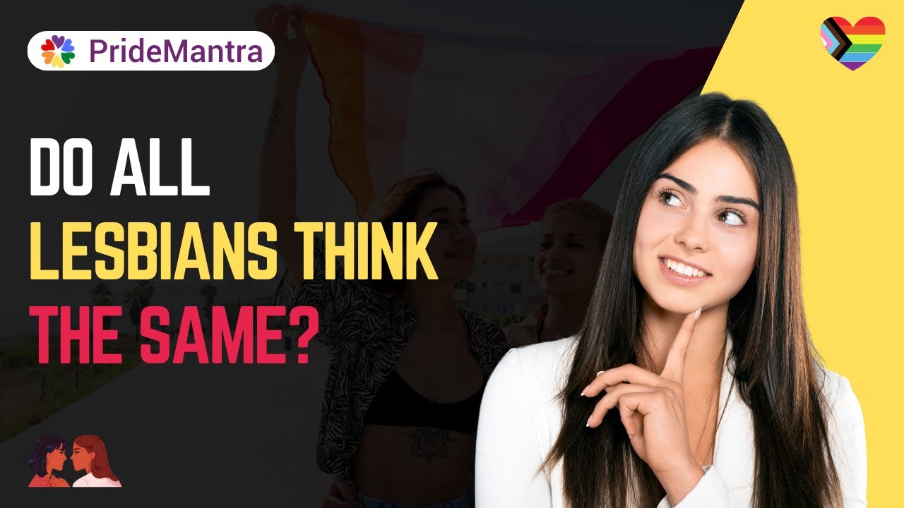 Do All Lesbians Think The Same? 🌈🤔 || LGBTQ People || PrideMantra - YouTube