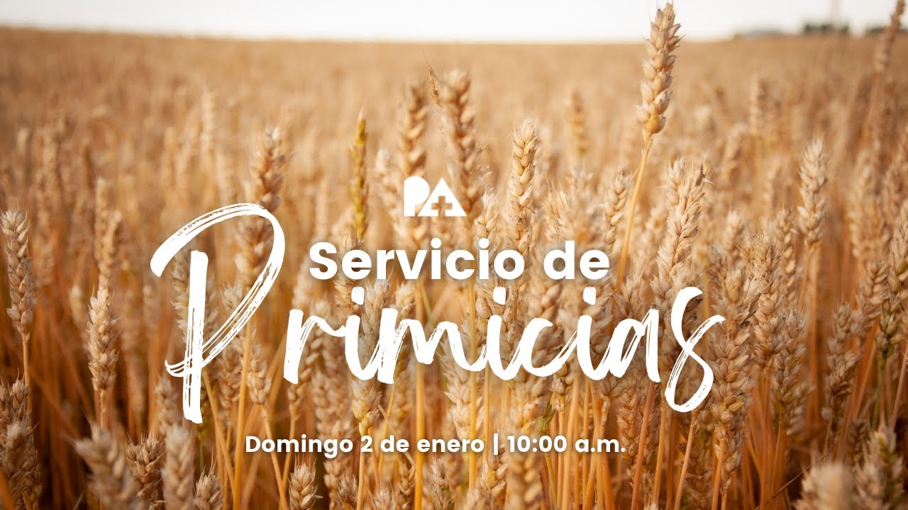 🔹¡EN VIVO! Servicio de Primicias 2022 🔹 - YouTube