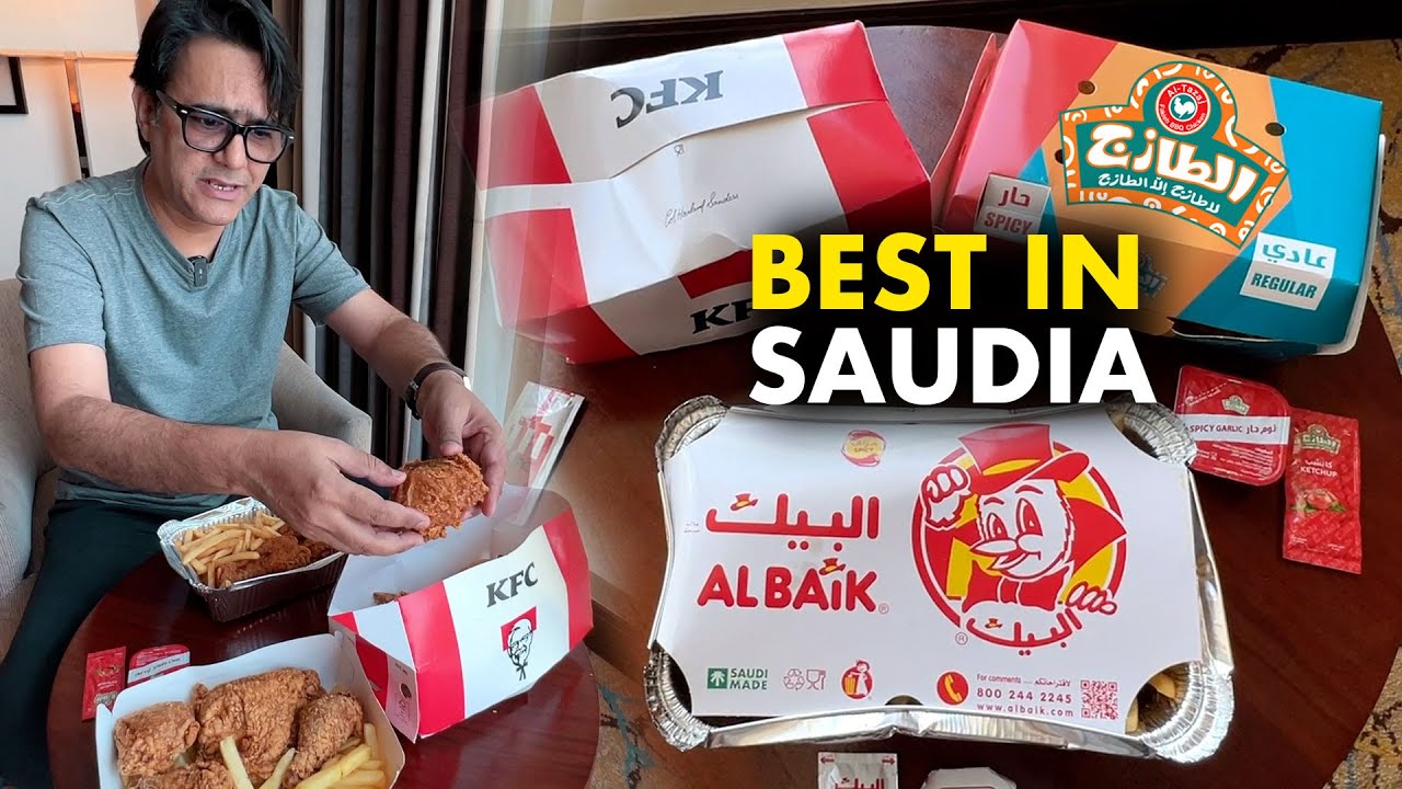 Al Baik vs Tazaj vs KFC Comparison Video in Makkah | Cheapest Brost ...