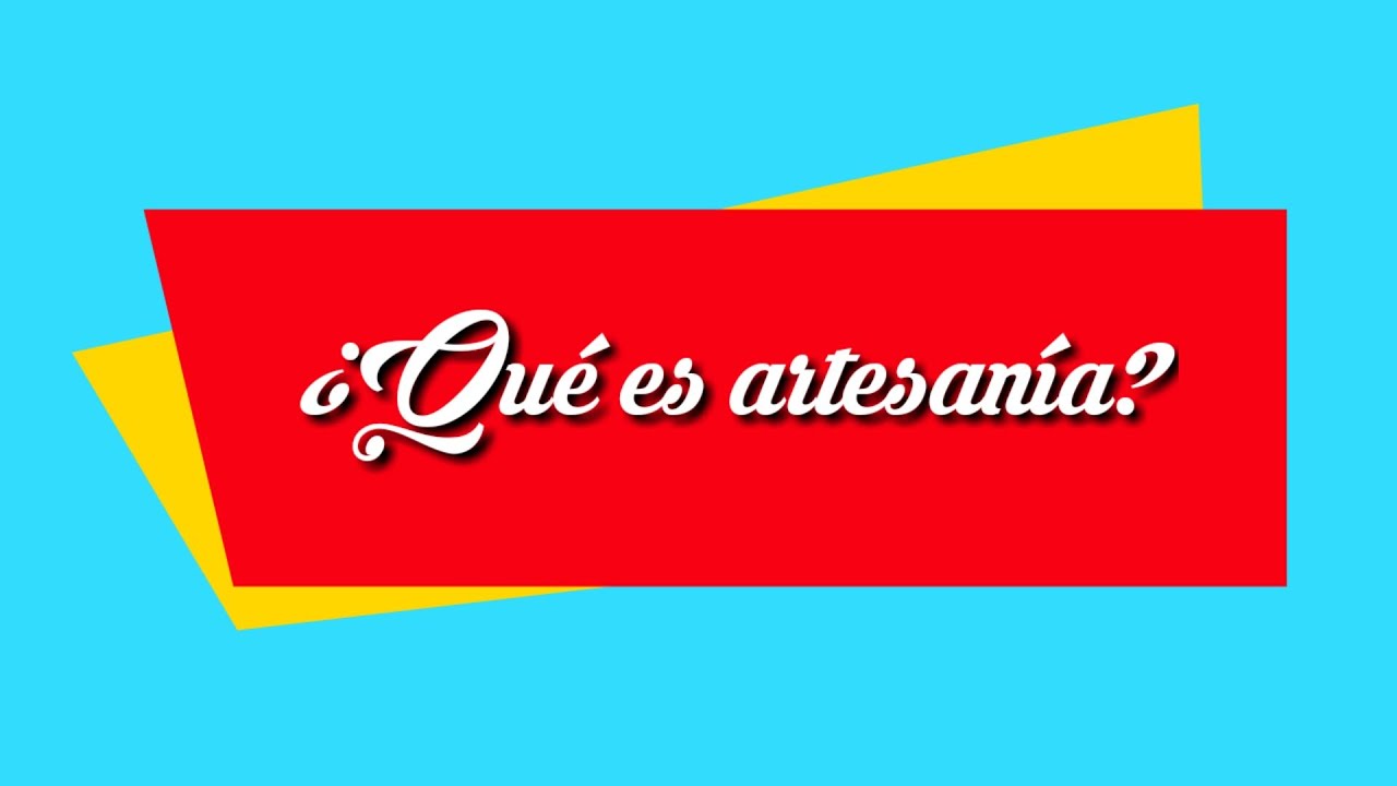 Artesanía - Definición y características - YouTube