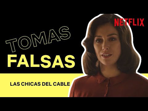 Tomas falsas de LAS CHICAS DEL CABLE | Netflix España