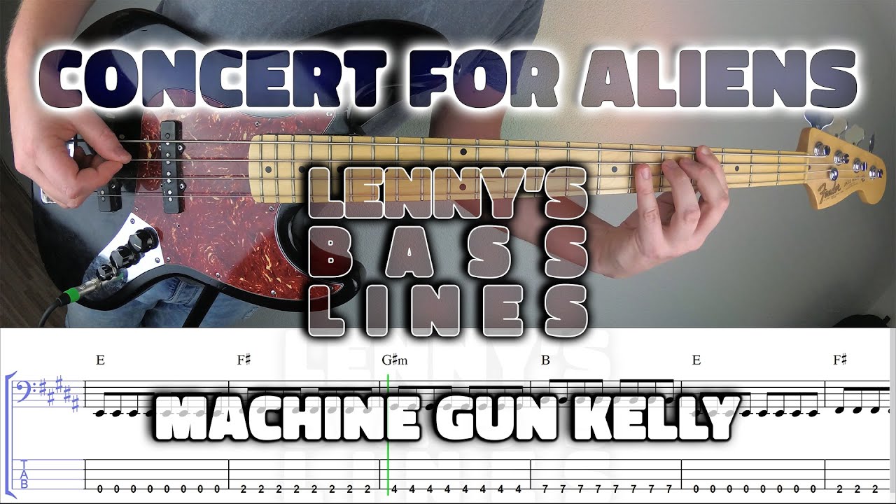 Machine Gun Kelly - Concert For Aliens - Bass Line - Score - Tabs ...