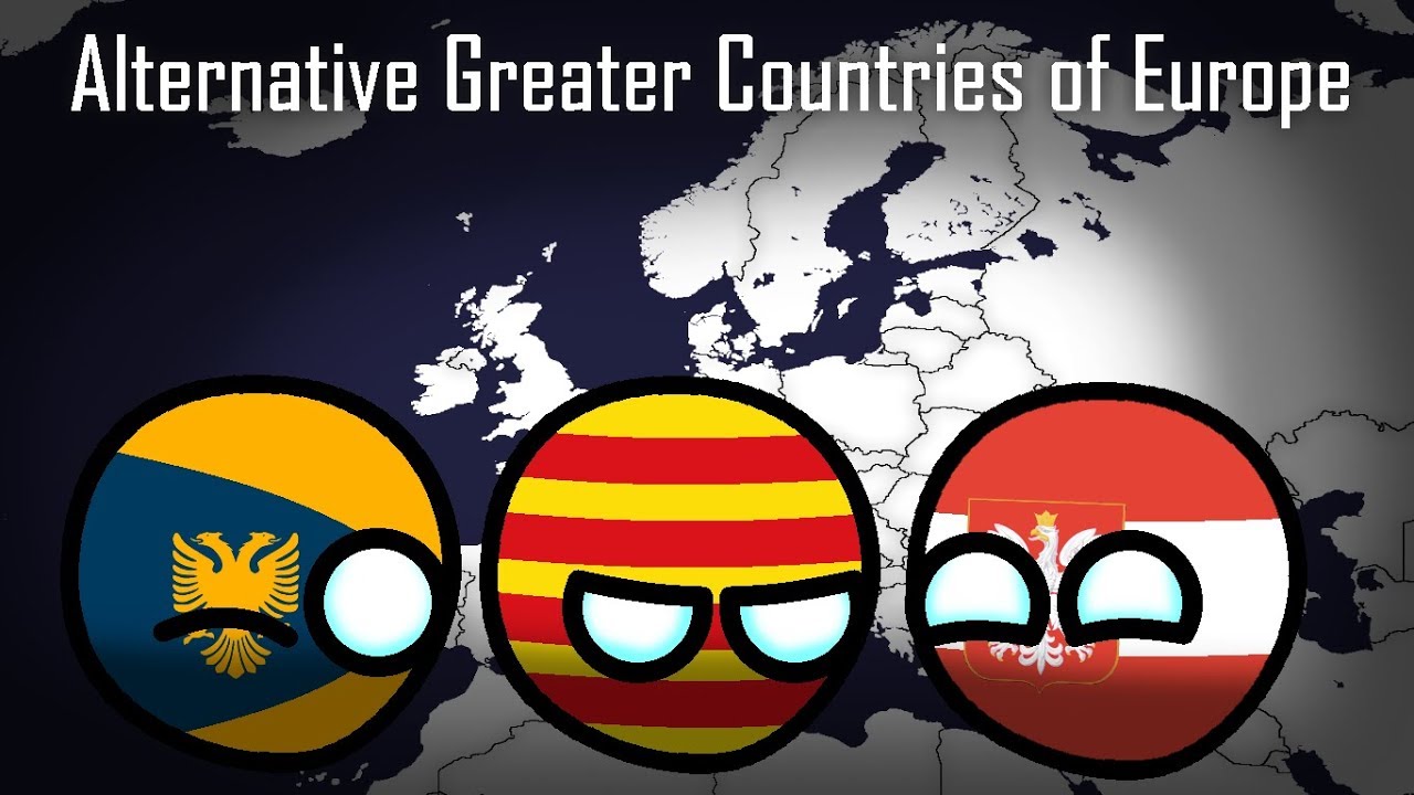 Alternative Greater Countries of Europe - YouTube