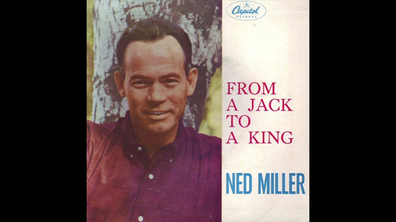 Ned Miller - From A Jack To A King - YouTube