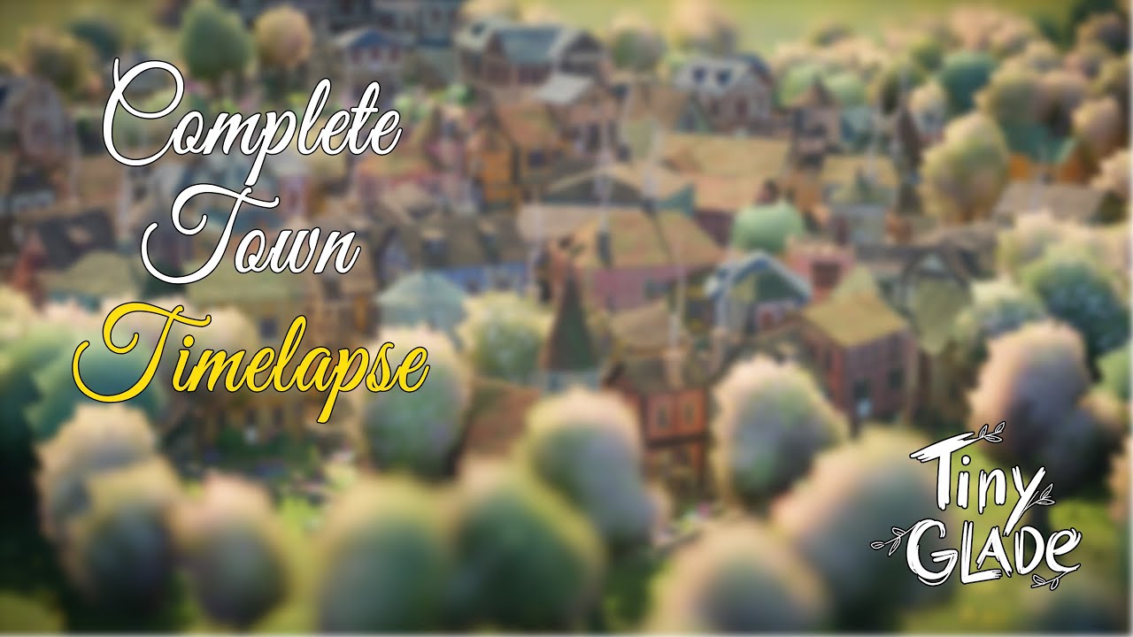 Tiny Glade - Small riverside town - Full build timelapse with ...