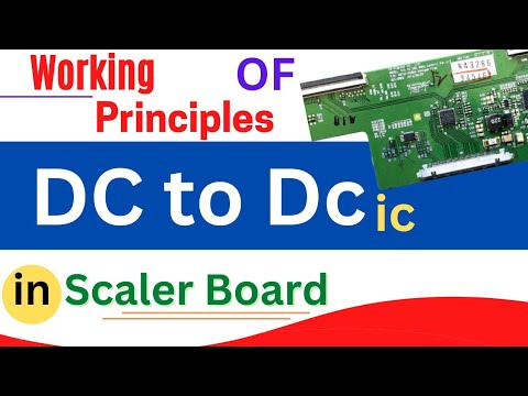 WORKING PRINCIPLES OF DC TO DC IC PRESENT IN THE SCALER BOARD OF LED TV - YouTube