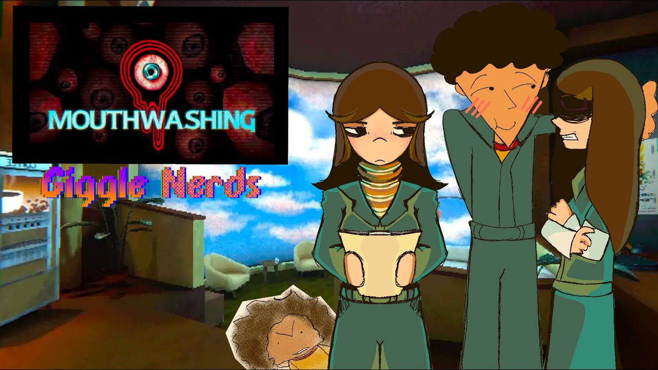 This game Is way to long. (MOUTHWASHING)!(ft THE Giggle nerds) - YouTube