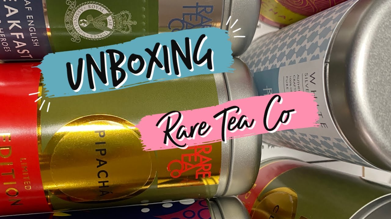 UNBOXING | Rare Tea Company - YouTube