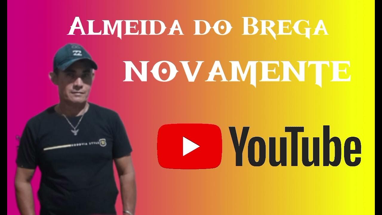 música de bartou galeno. novamente na voz de Almeida do brega oficial - YouTube