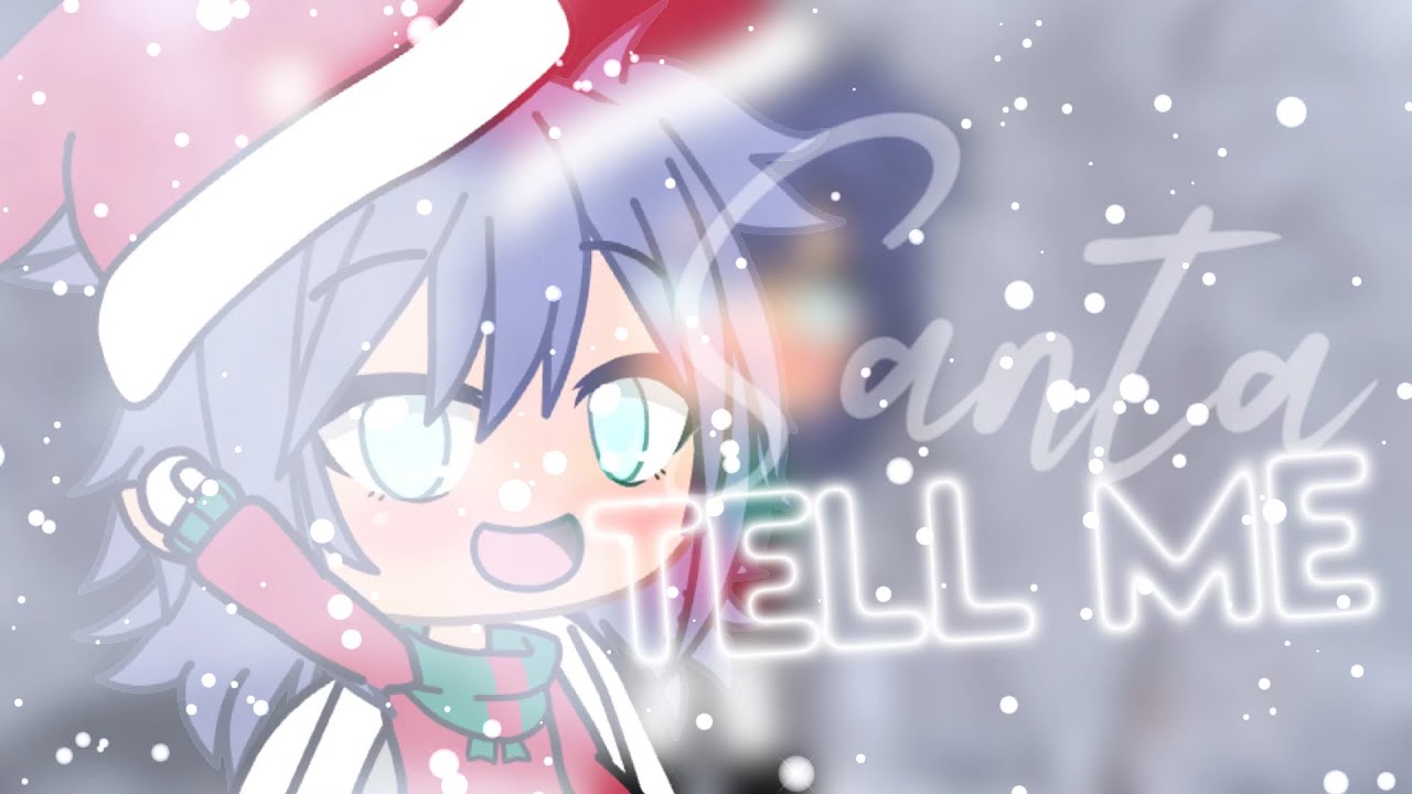 SANTA TELL ME - CHRISTMAS GACHA MEP - BACKUPS OPEN - YouTube