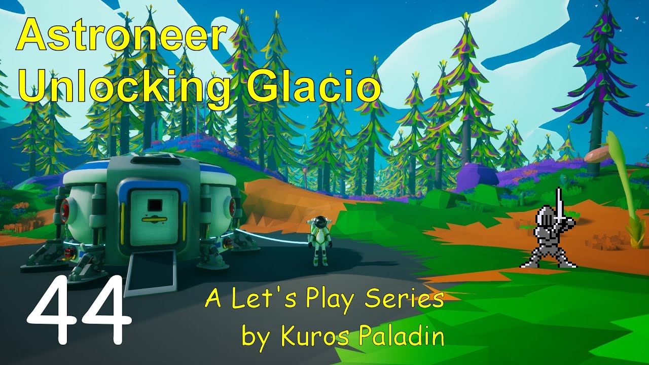 Astroneer - Glacio! Glacio! - YouTube