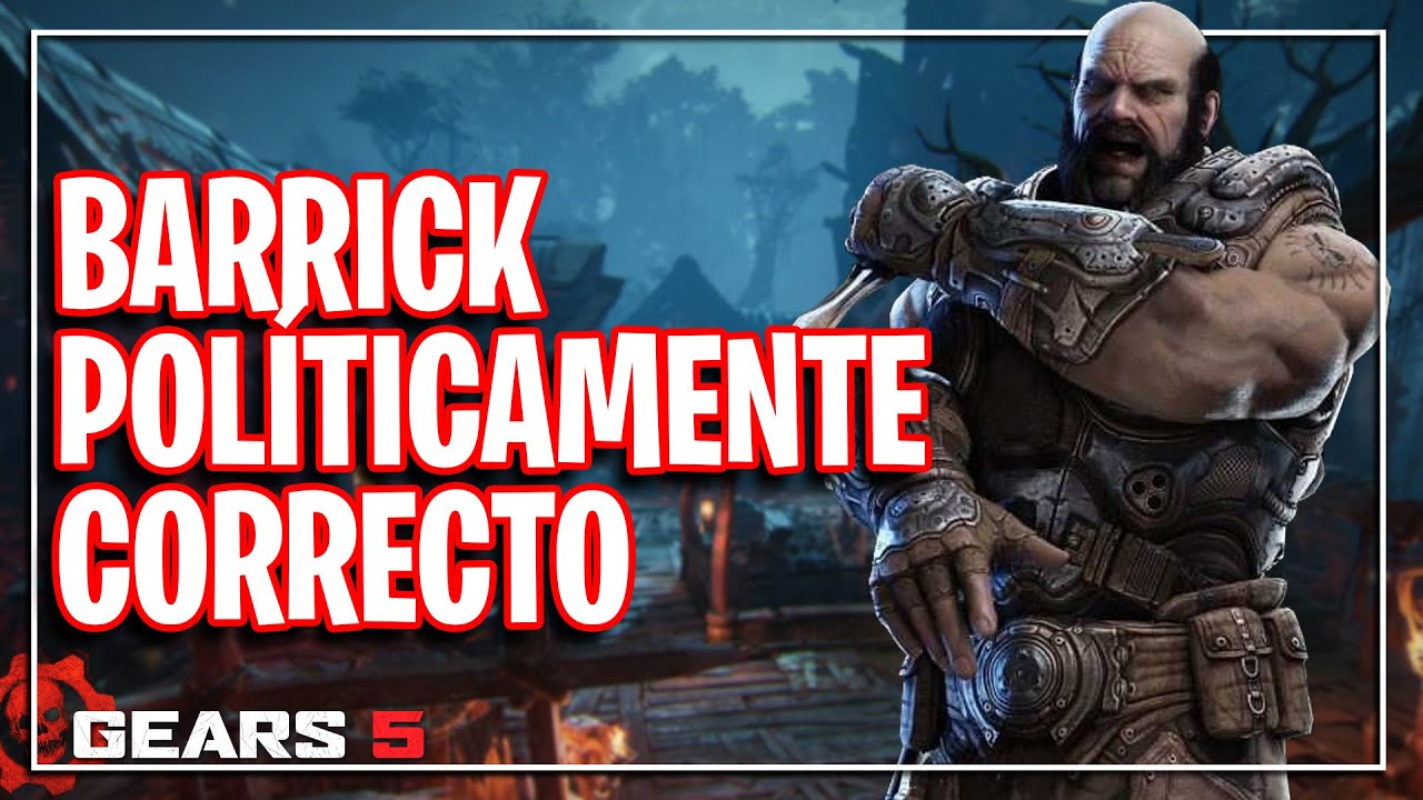 Gears 5 | Barrick Políticamente Correcto!!! - YouTube