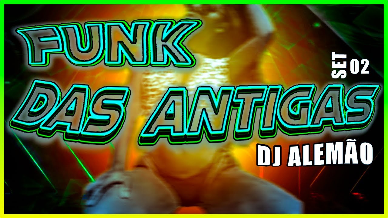 funk das antigas / funk melody set 02 - YouTube