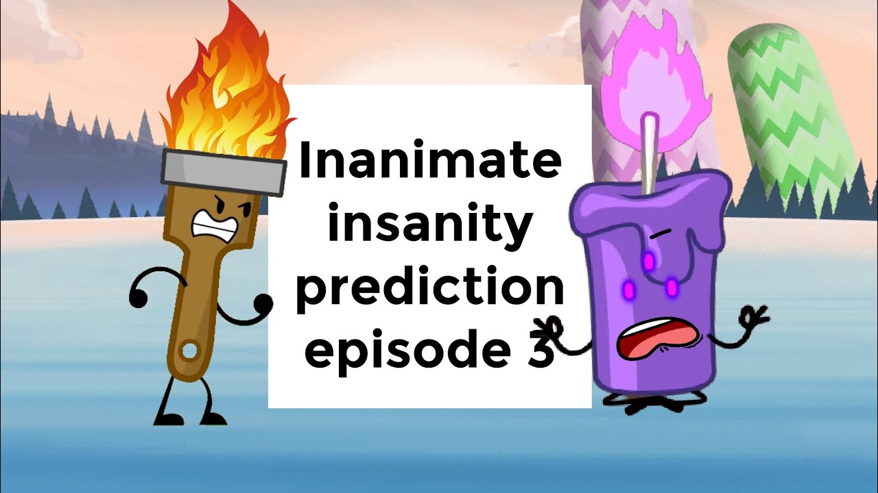 Inanimate Insanity Prediction ep 3: The Flaming Finale - YouTube