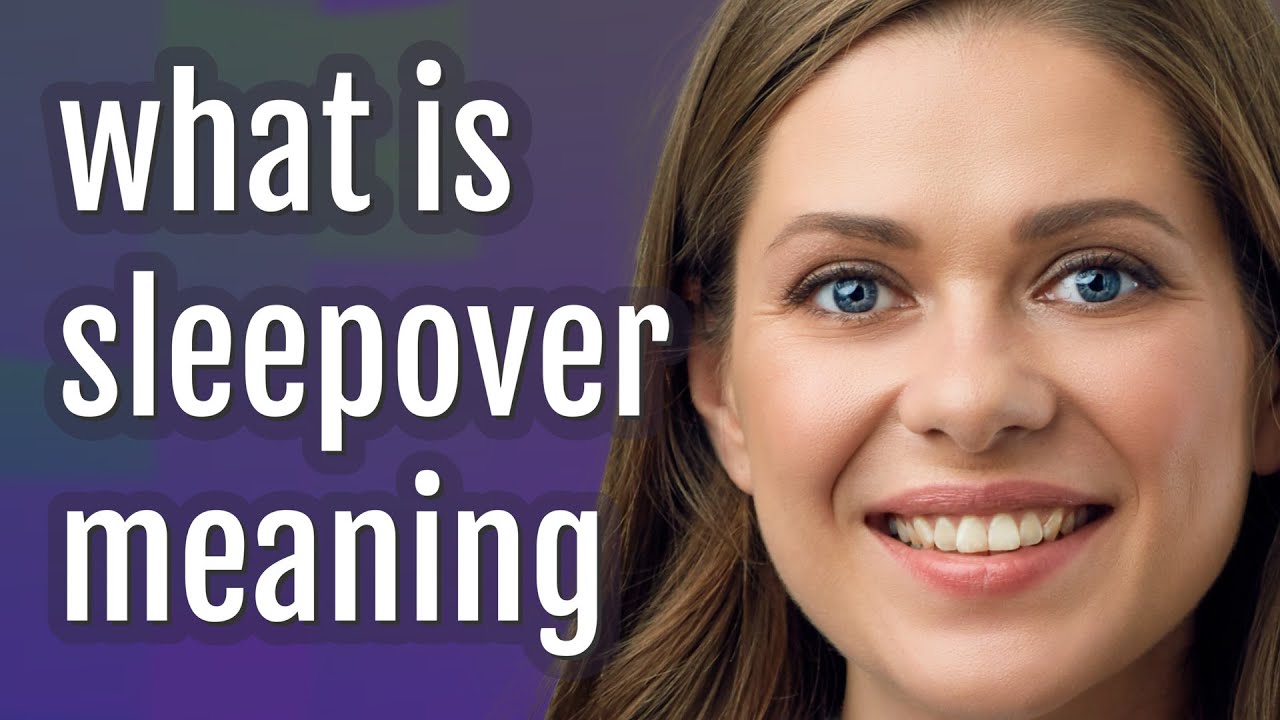 Sleepover Meaning Of Sleepover YouTube Sleepover Meaning Of Sleepover YouTube