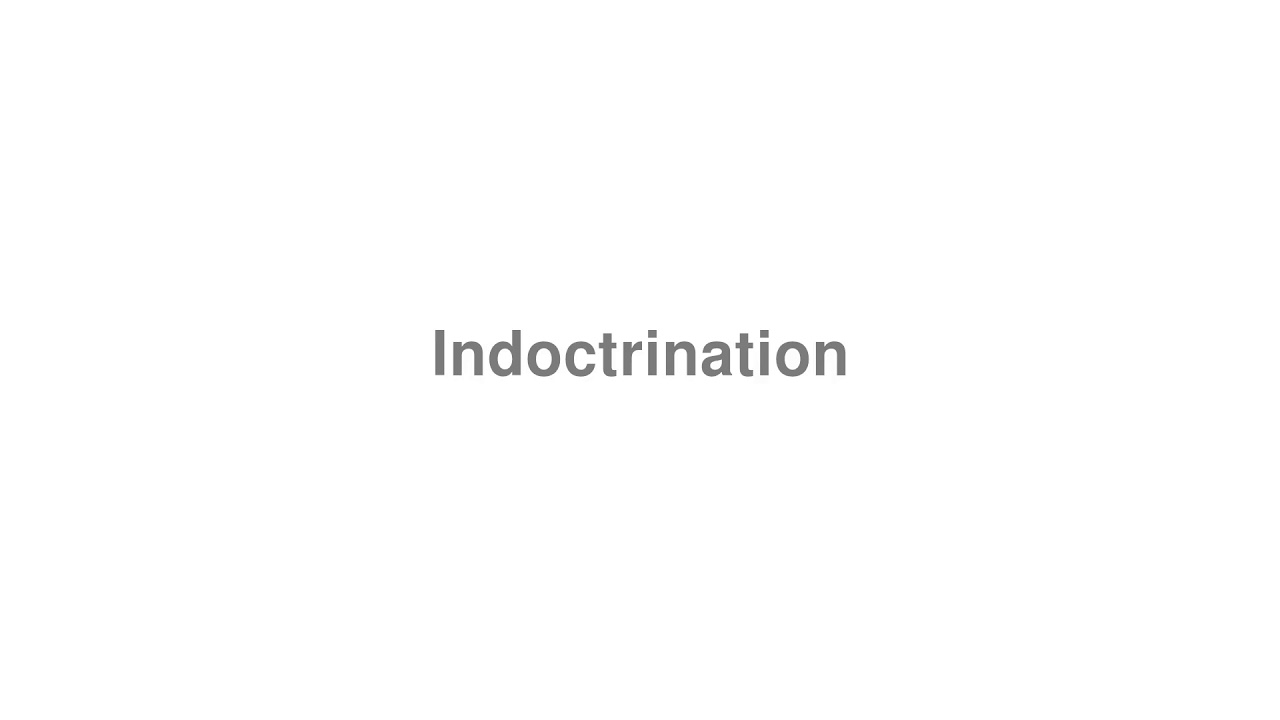 How to Pronounce "Indoctrination" - YouTube