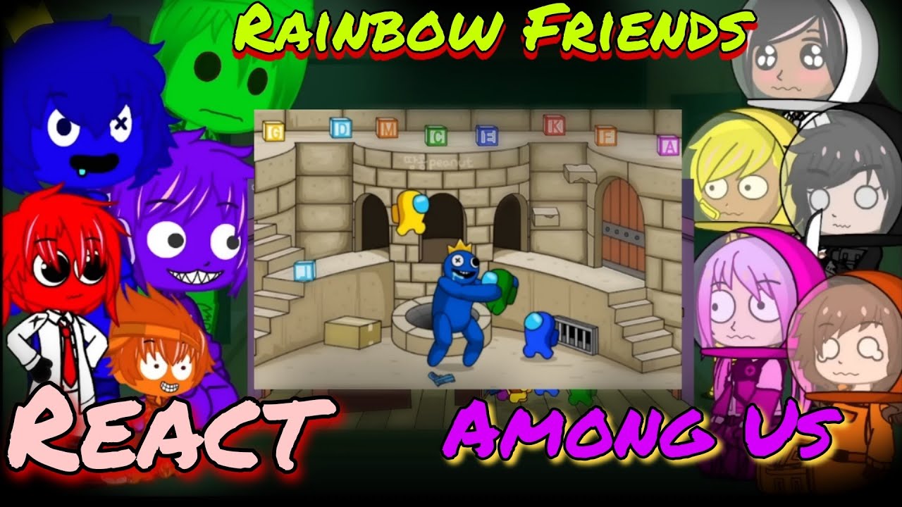 🌈 Rainbow Friends & Among Us react to Rainbow Friends vs Among Us vs Doors animation//Gacha ...
