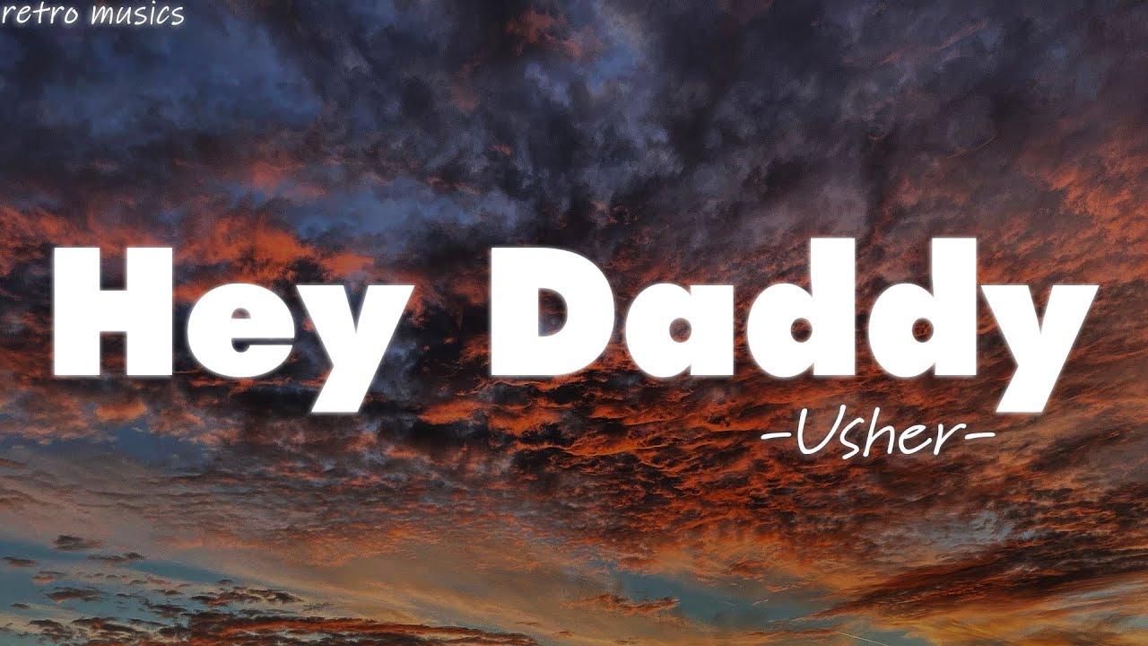 Usher - Hey Daddy (Daddy's Home) (Lyrics) - YouTube