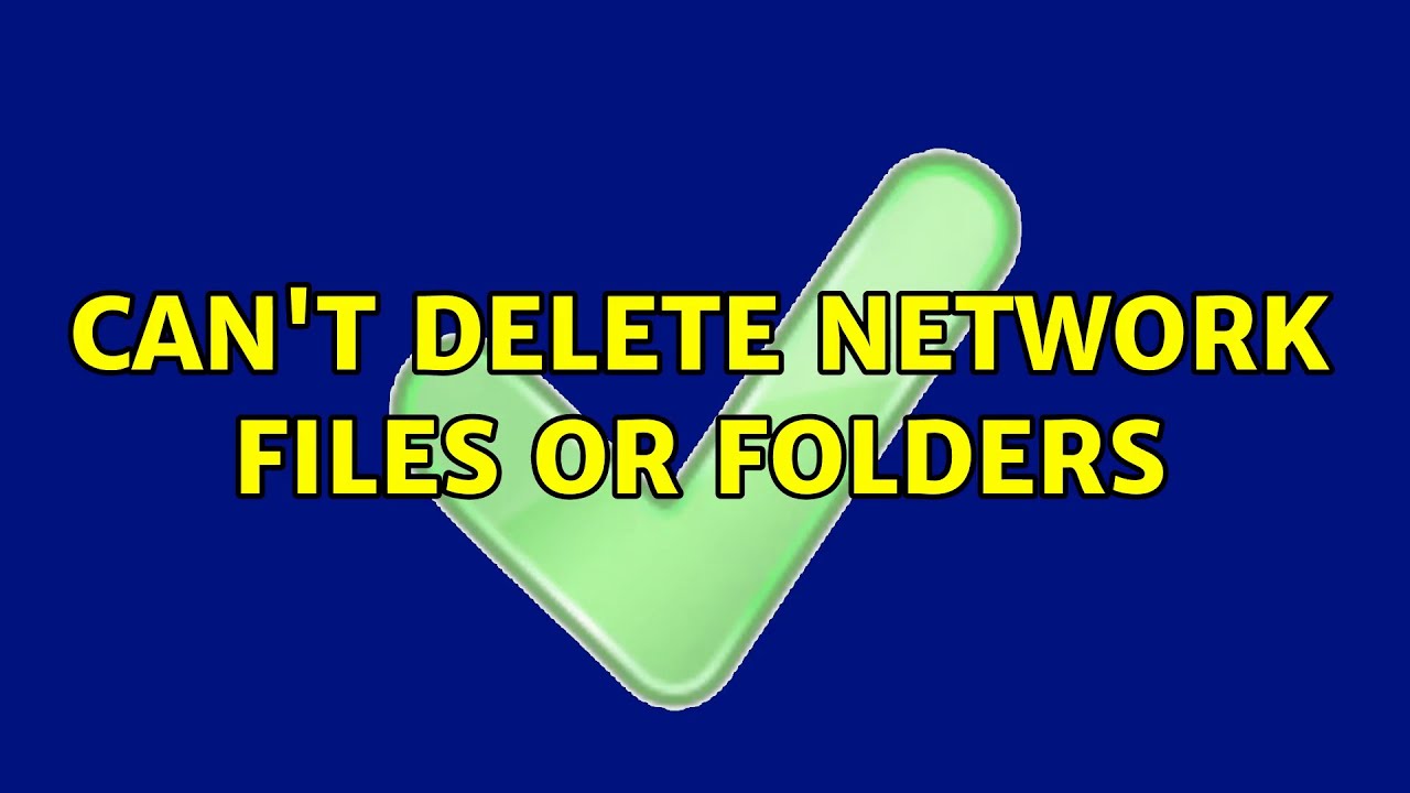 Can t Delete Network Files Or Folders YouTube can-t-delete-network-files-or-folders-youtube