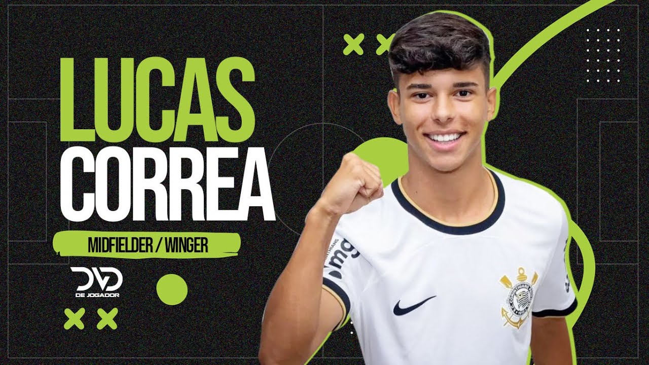 LUCAS CORREA | MEIA ATACANTE - PONTA | CORINTHIANS (SP) - YouTube