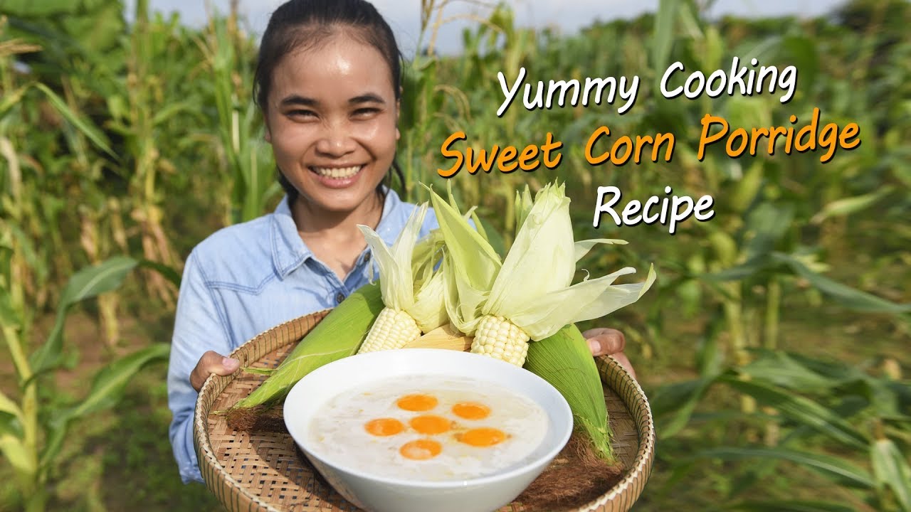 Yummy cooking Sweet Corn Porridge recipe - Rural Cooking - YouTube