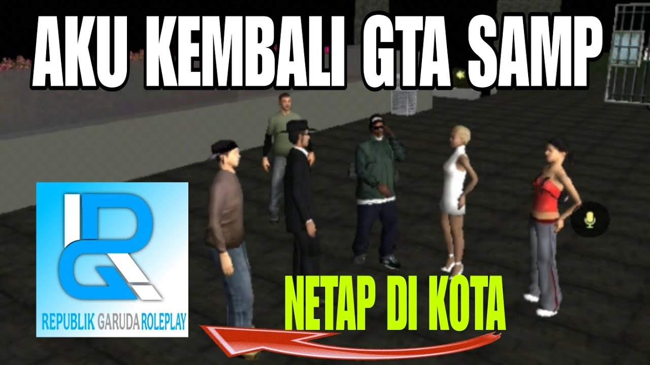 AKU KEMBALI LAGI‼️GTA SAMP PENUH KENANGAN | GTA SAMP ROLEPLAY - YouTube