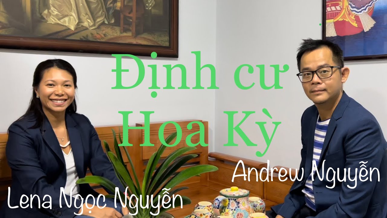 Lena Ngoc Nguyen, EA. and attorney Andrew Nguyen. EB Visa for USA ...