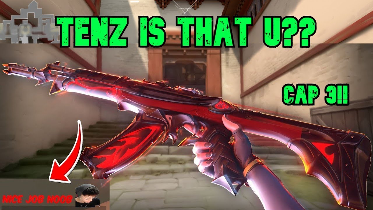 TenZ is that u?? Valorant Radiant (road to rank 1)-(Top 1 LAM) Radiant ...