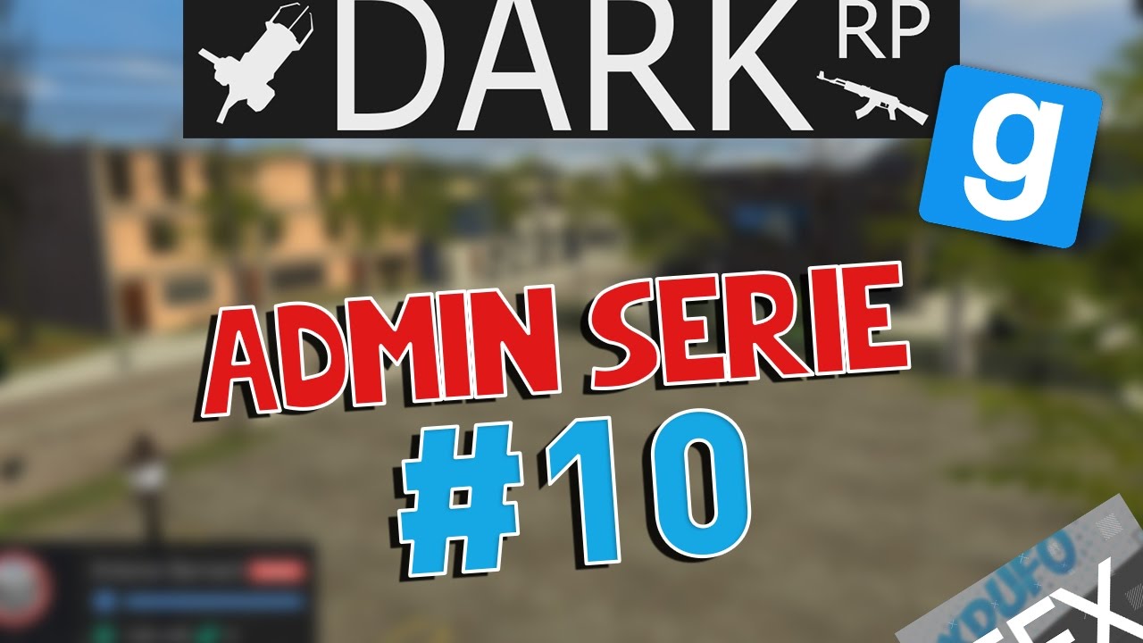 GARRY'S MOD | ADMIN SÉRIE #10 - YouTube