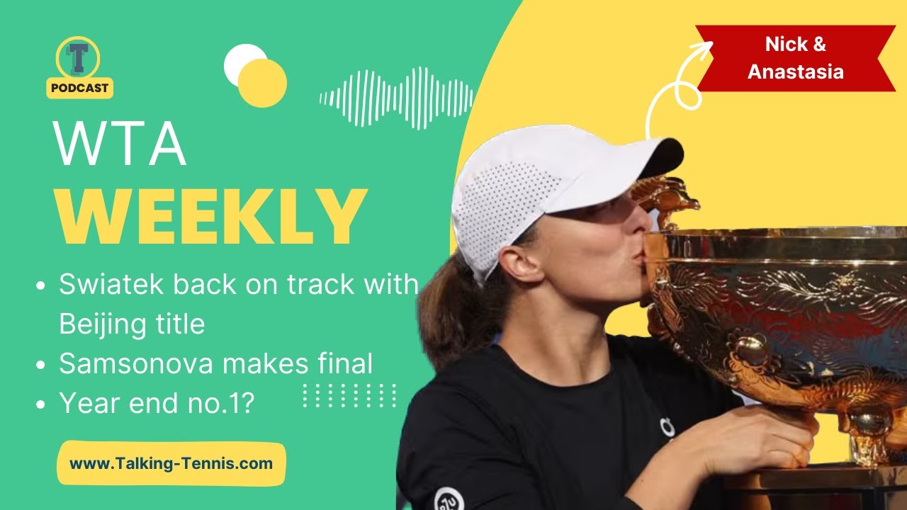 WTA Weekly: Swiatek back on track with Beijing title | Samsonova falls ...