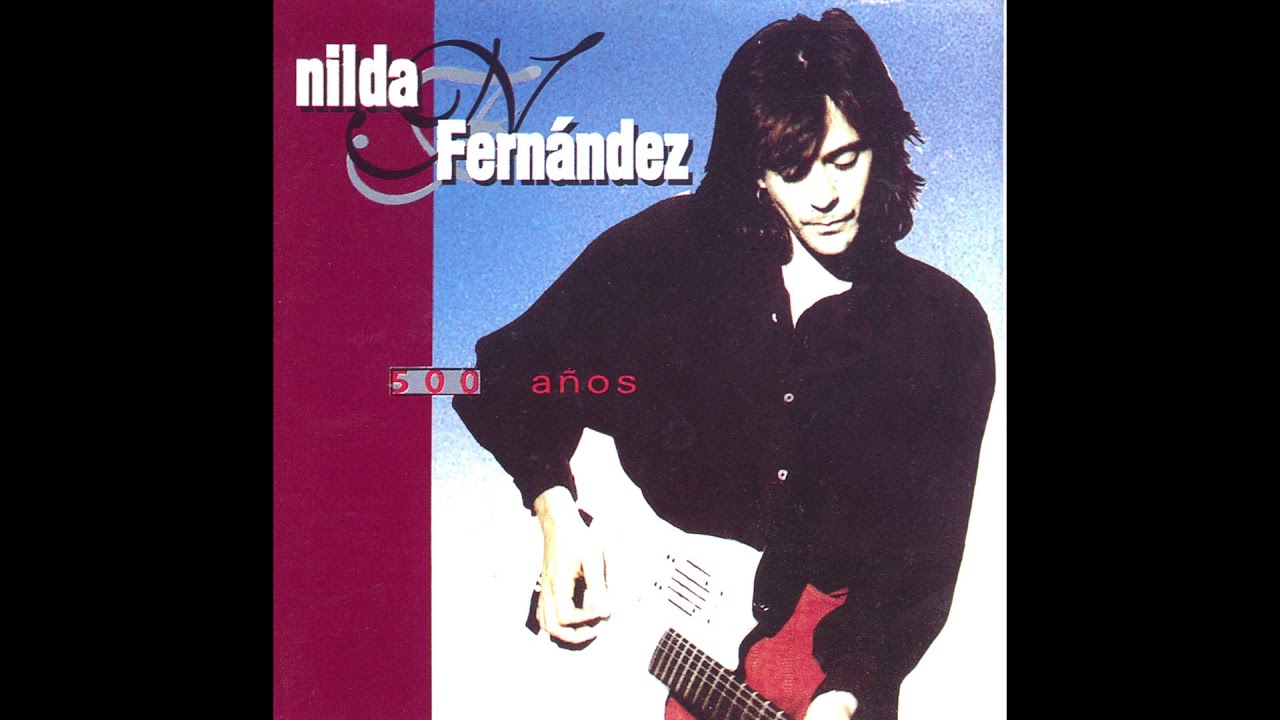 Nilda Fernández - 500 Años (1992) Disco Completo En Español - YouTube