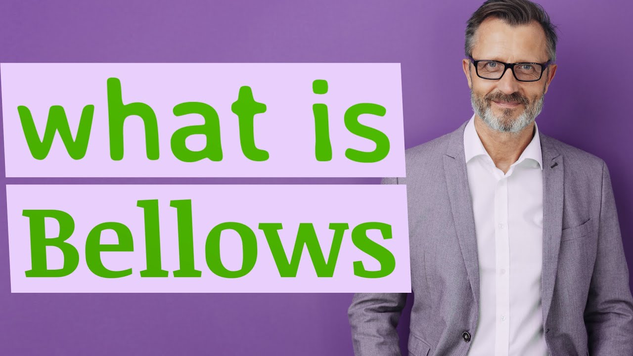 Bellows | Definition of bellows - YouTube