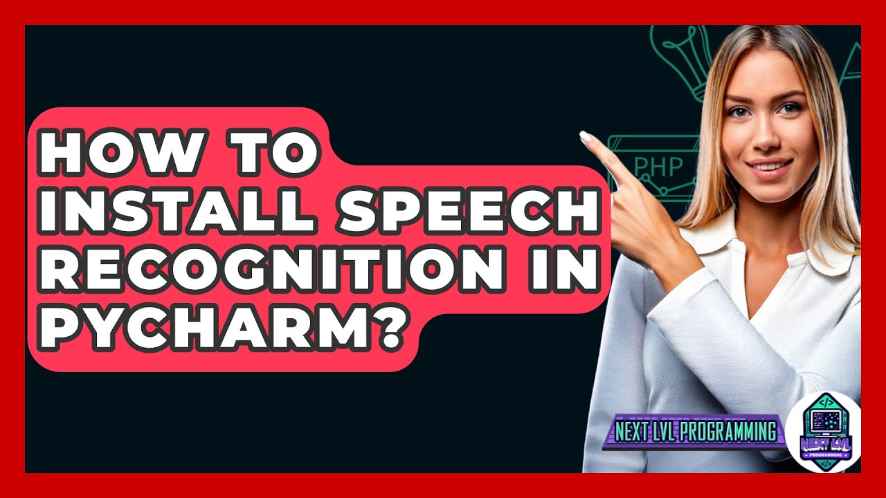How To Install Speech Recognition In Pycharm? - Next LVL Programming - YouTube
