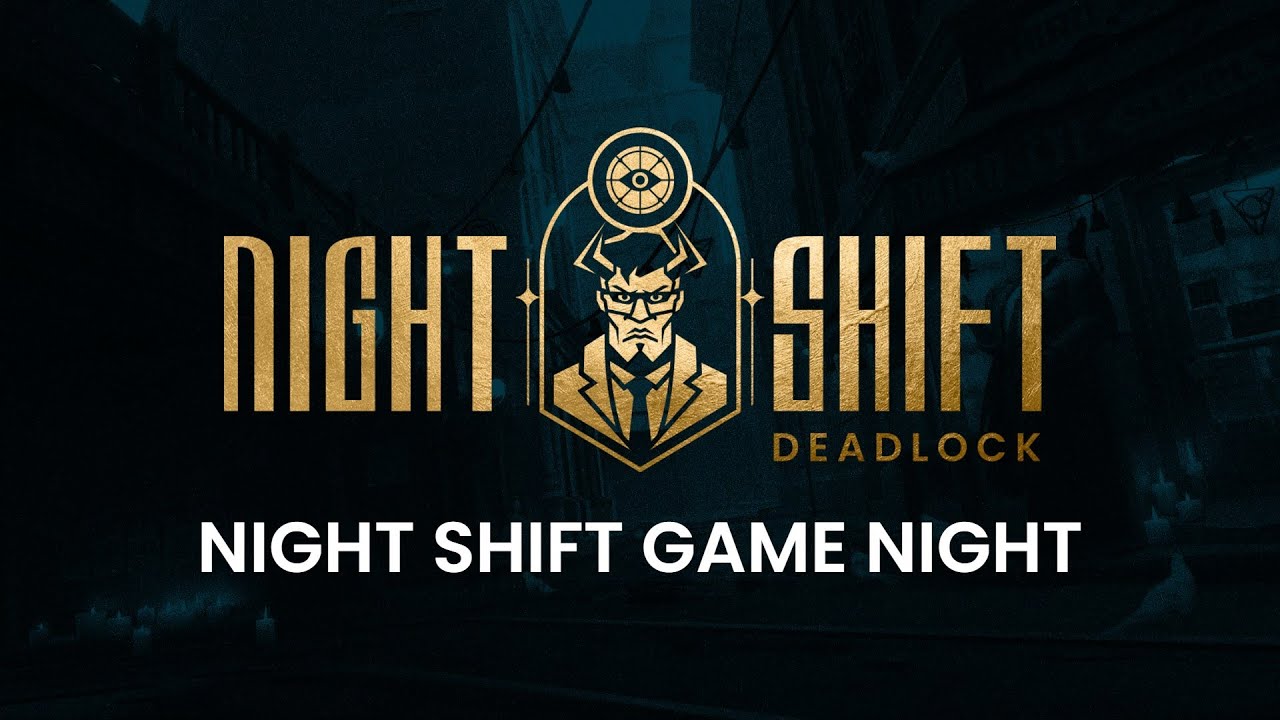 Deadlock Night Shift - Game Night! - YouTube