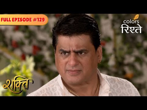 Harman brings Soumya to his house! | Shakti | Full Episode 129 | Colors Rishtey