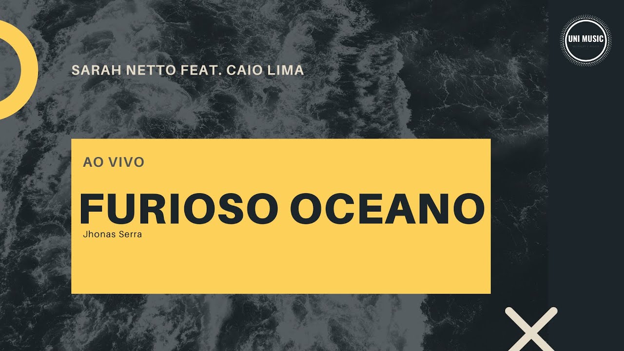 Furioso Oceano | Sarah Netto feat. Caio Lima | LIVE | UNI Music - YouTube