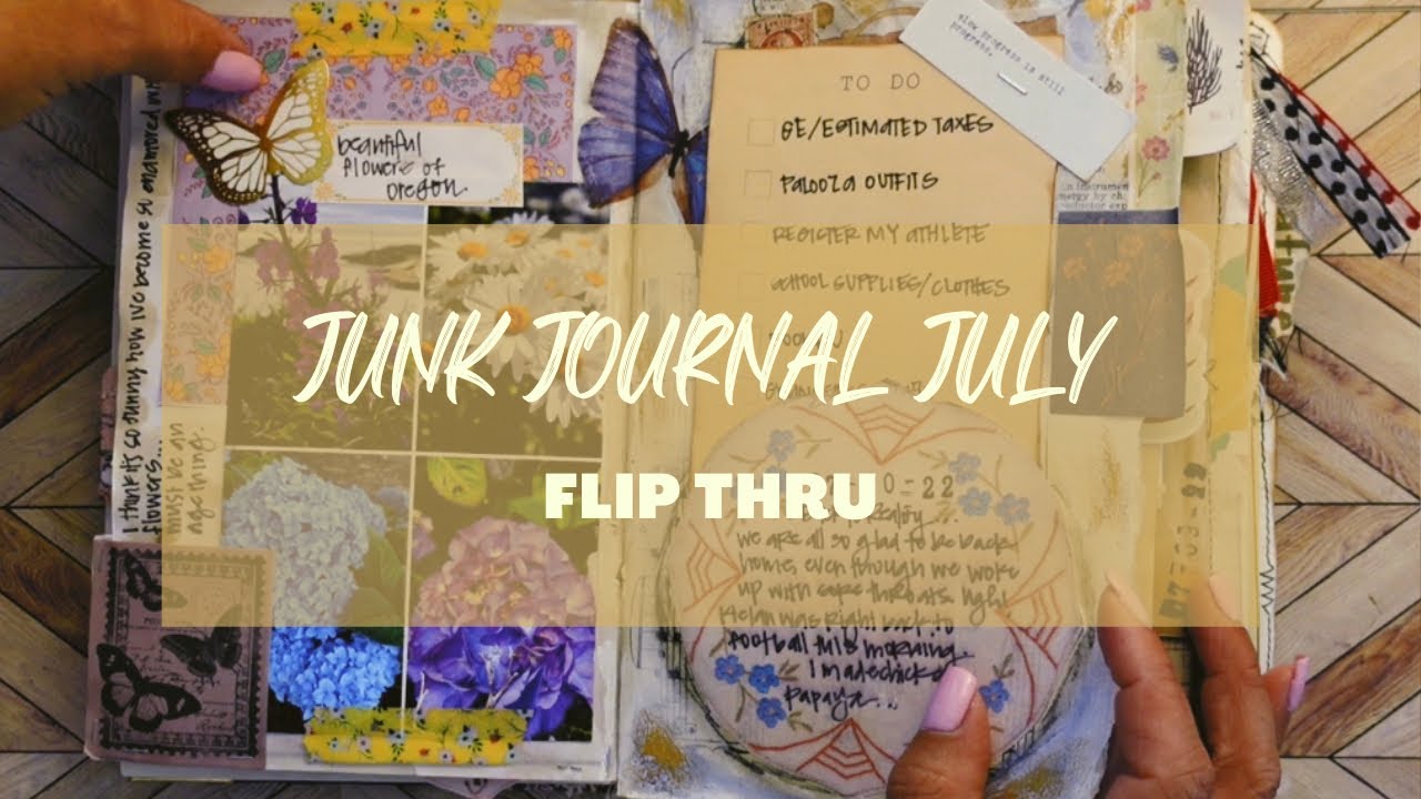 Junk Journal July Flip Thru and Sneak Peak of My Next Junk Journal ...